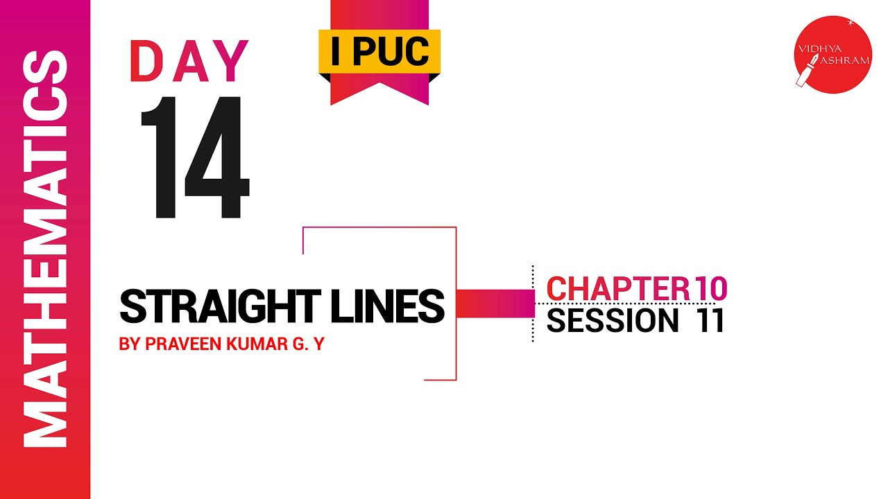 DAY 14 | MATHEMATICS | I PUC | STRAIGHT LINES | L11 - YouTube