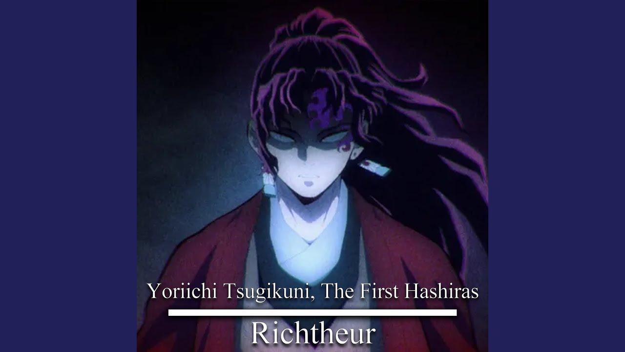 Yoriichi Tsugikuni, the First Hashiras - YouTube