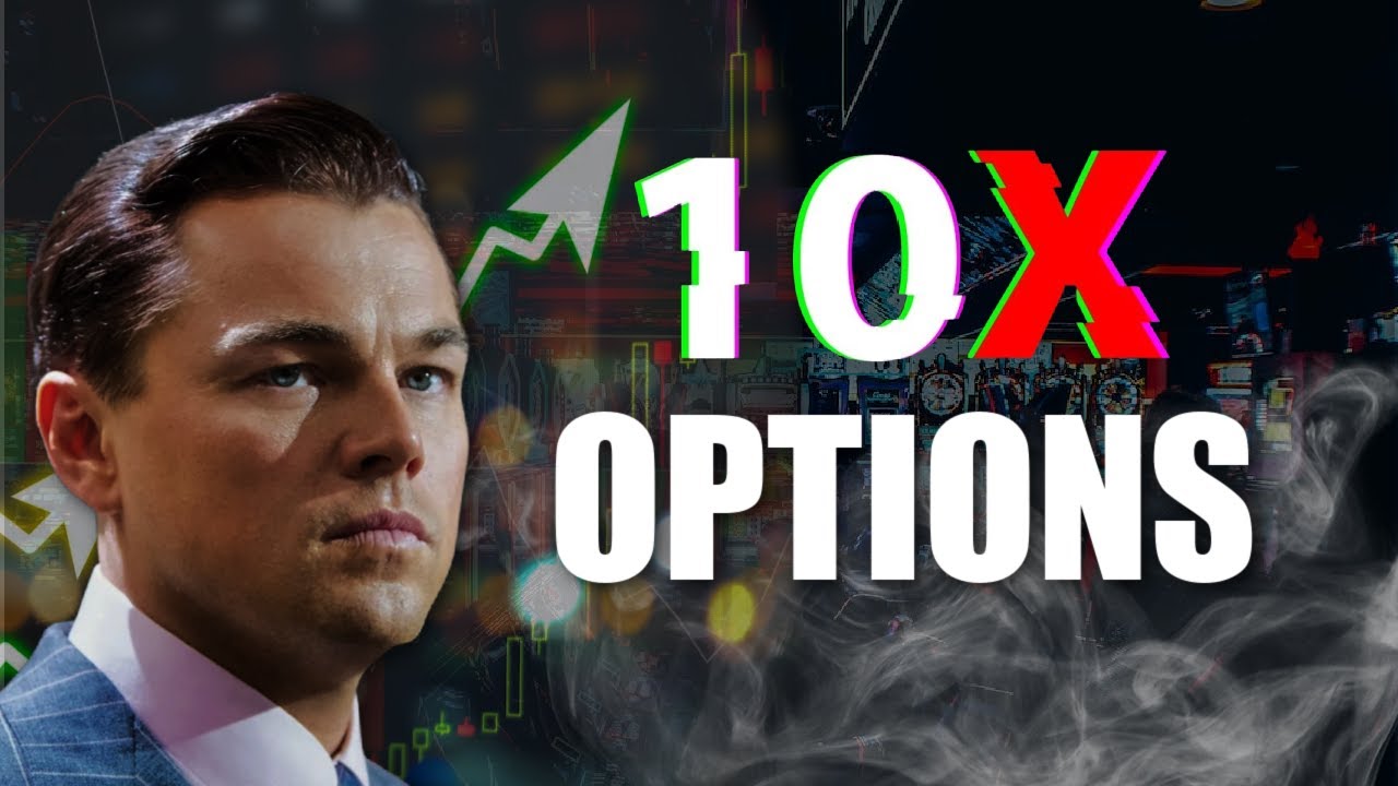 How to Trade Options For 10X Returns - YouTube