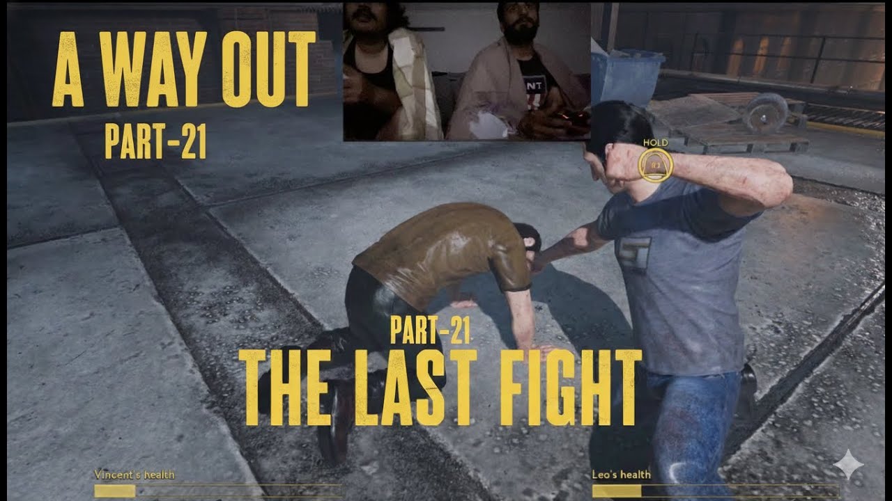The last fight between Leon and Vincent , A way out full walkthrough ...