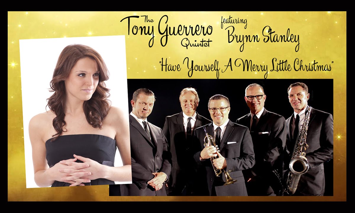 The Tony Guerrero Quintet featuring Brynn Stanley - "Have Yourself A ...