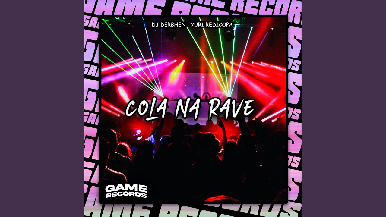 Cola Na Rave - YouTube