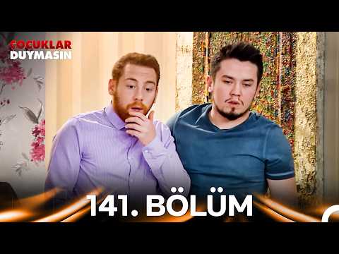 Çocuklar Duymasın 141. Bölüm