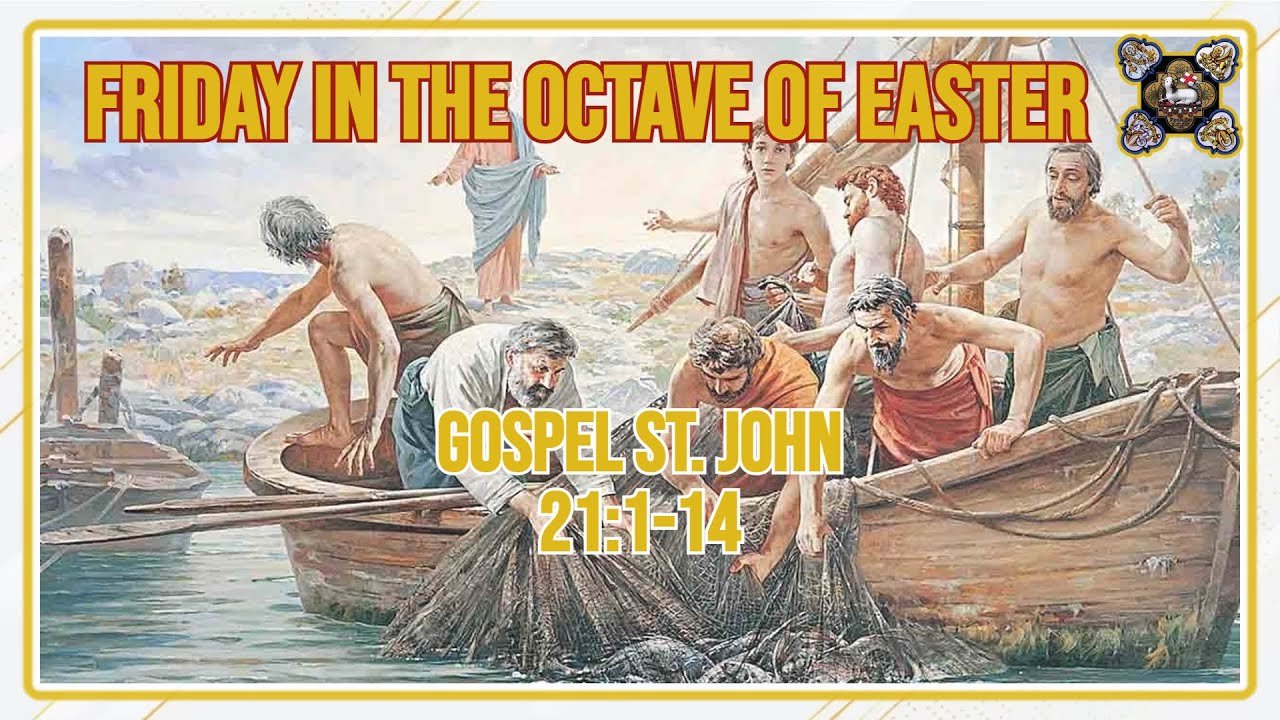 Comments on the Gospel of The Friday in the Octave of Easter Jn 21: 1-14 - YouTube