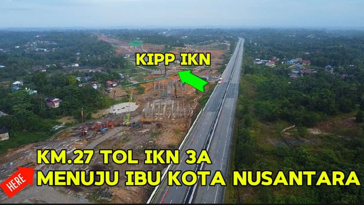 IKN TERKINI! LIHAT LEBIH DEKAT PROGRES TOL IKN 3A KM.26 - 27 - TOL ...
