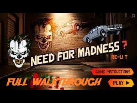 Need For Madness Re-Lit Full Walkthrough Gameplay - YouTube