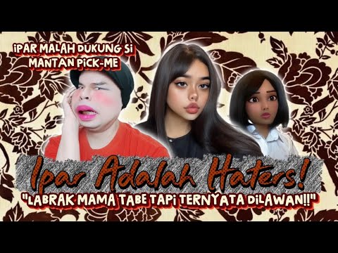 IPAR ADALAH HATERS! Labrak Mama Tabe Saat Masih Muda Tapi Ternyata Dilawan!! 😆