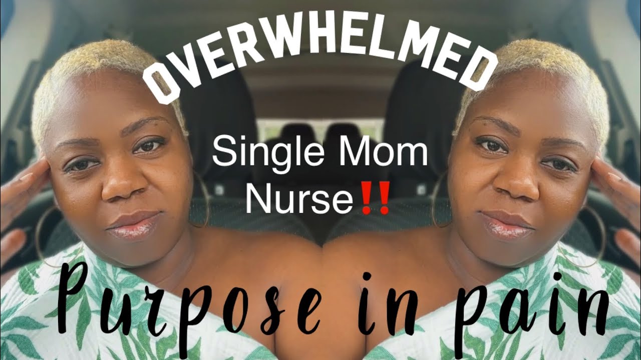 How to OVERCOMING Your Pain With PURPOSE | Single Mom Nurse Life - YouTube