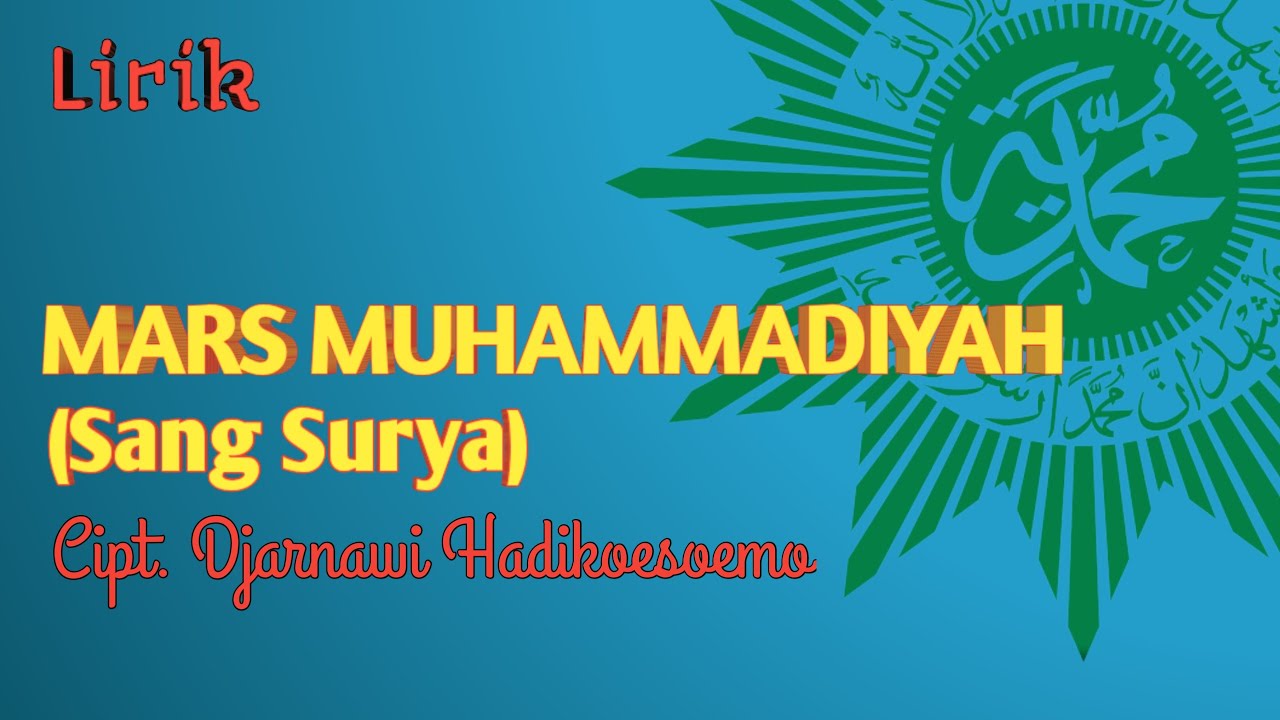 MARS MUHAMMADIYAH SANG SURYA LIRIK - YouTube