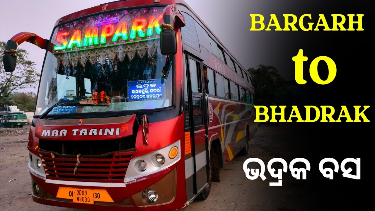 BARGARH to BHADRAK Bus | SAMPARK BUS BARGARH to BHADRAK | Sampark bus ...