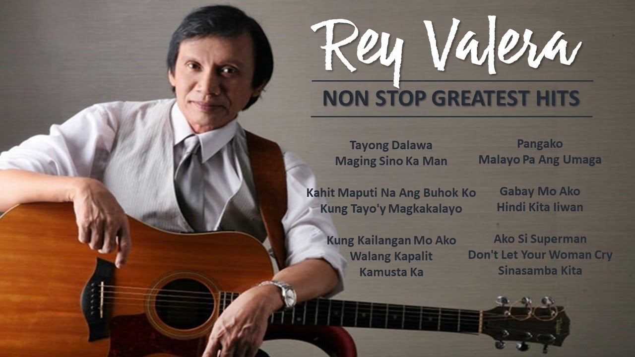 GREATEST HITS OF REY VALERA / NON STOP LOVE SONGS - YouTube