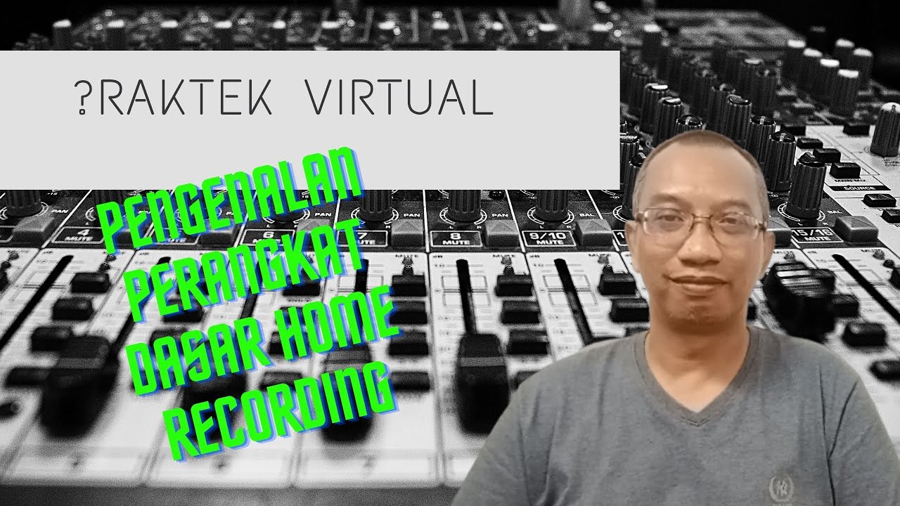 Pengenalan Perangkat Dasar Home Recording | Dasar Digital Recording ...