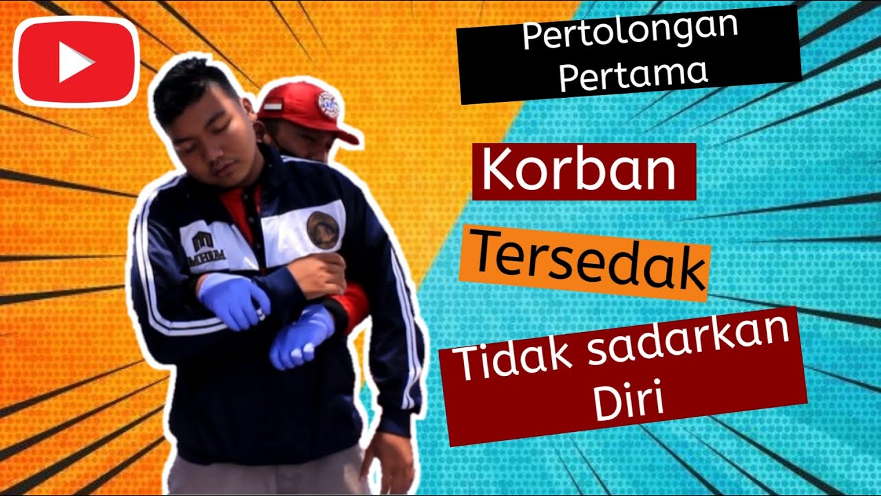 PERTOLONGAN PERTAMA ORANG TERSEDAK TIDAK SADARKAN DIRI - YouTube
