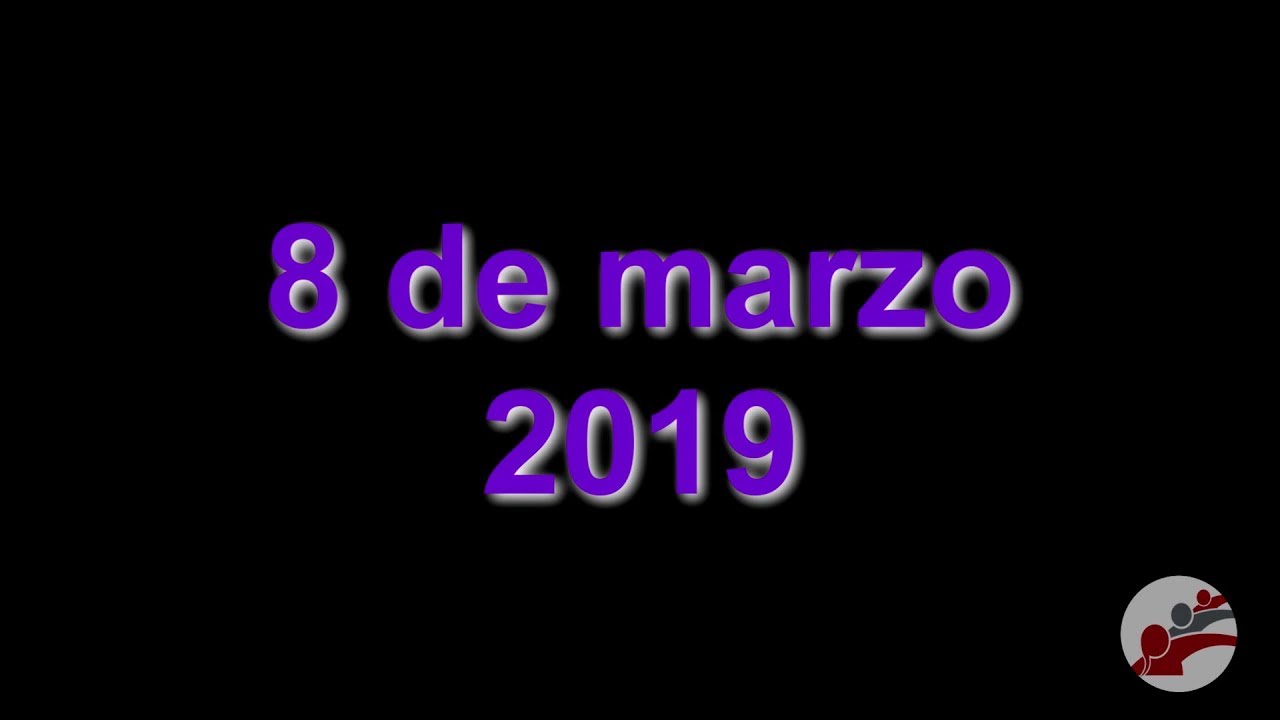 8 de marzo 2019 - YouTube
