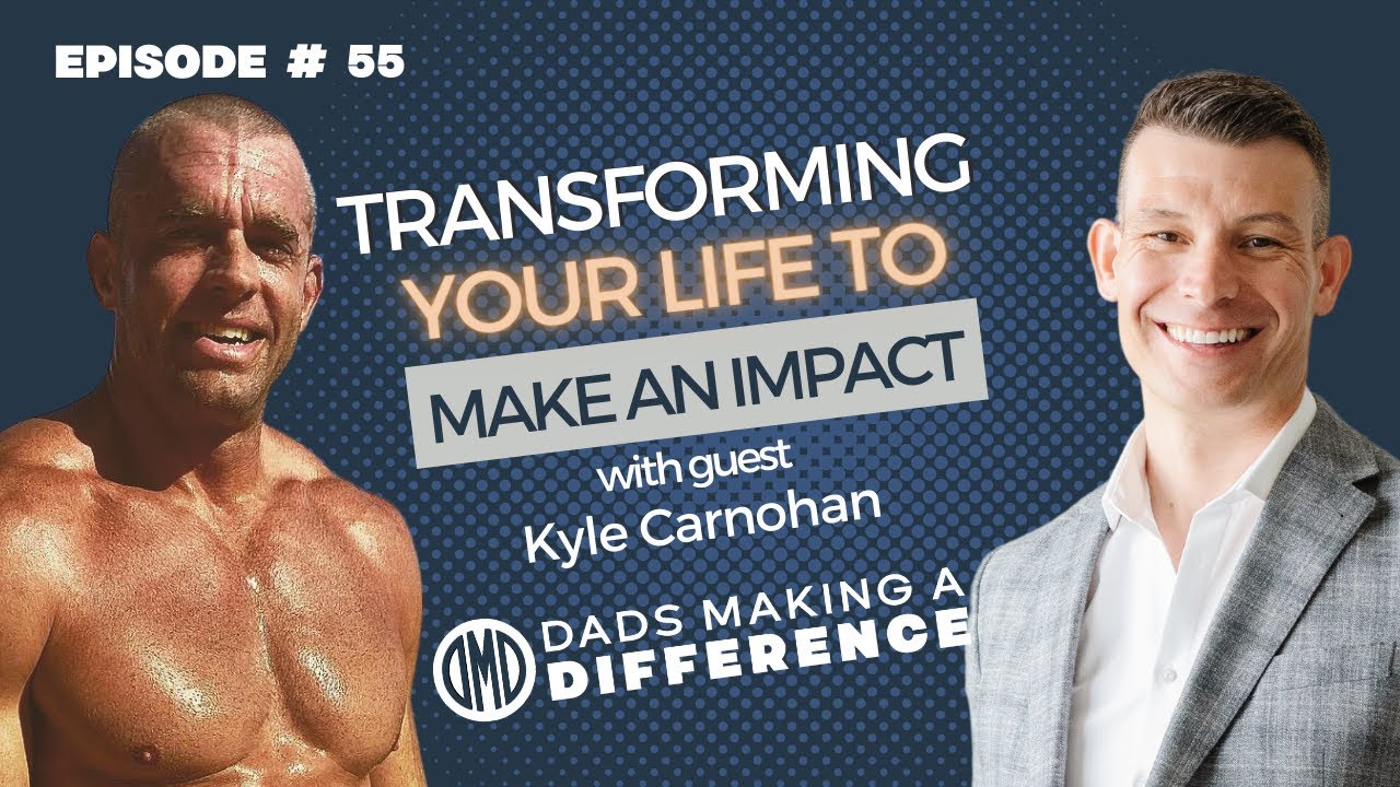 Transforming Your Life to Make an Impact With Kyle Carnohan - YouTube