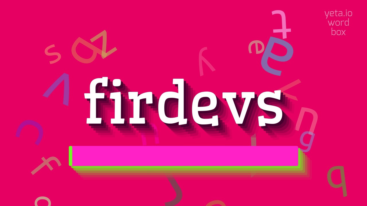 How to say "firdevs"! (High Quality Voices) - YouTube