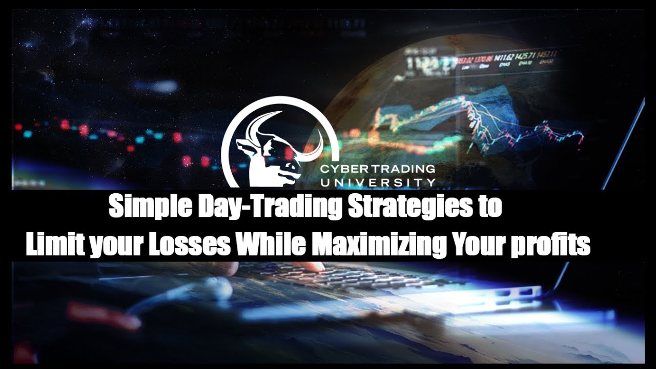 Simple Day Trading Strategies To Limit Your Losses And Maximize Your