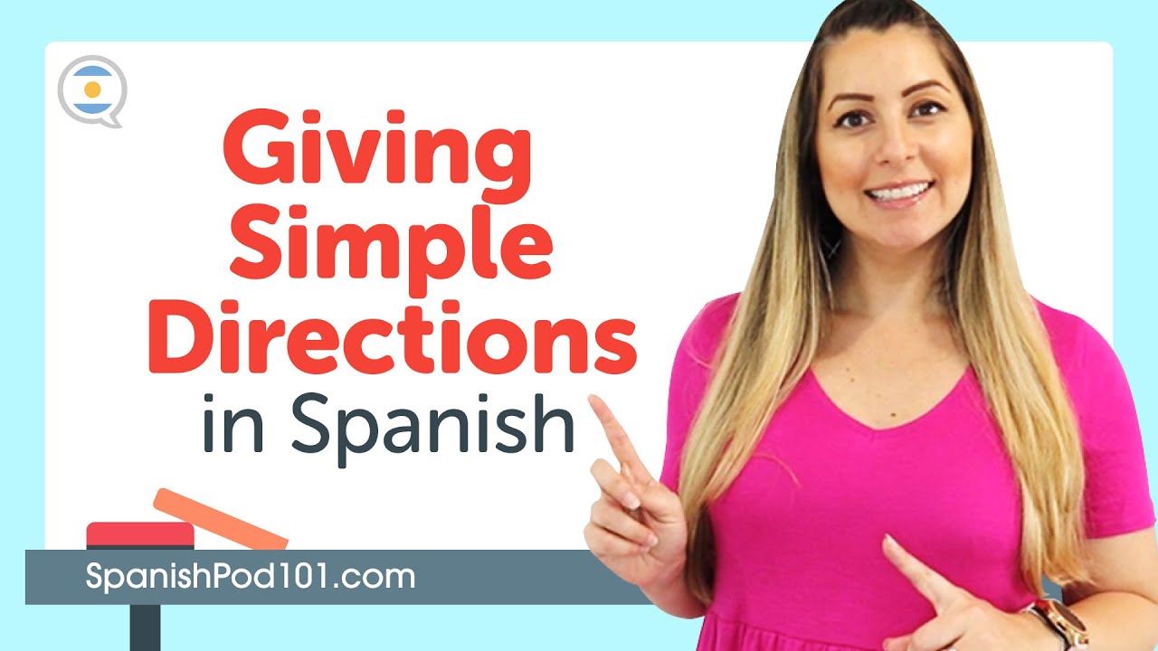 How to Give Simple Directions in Spanish - YouTube