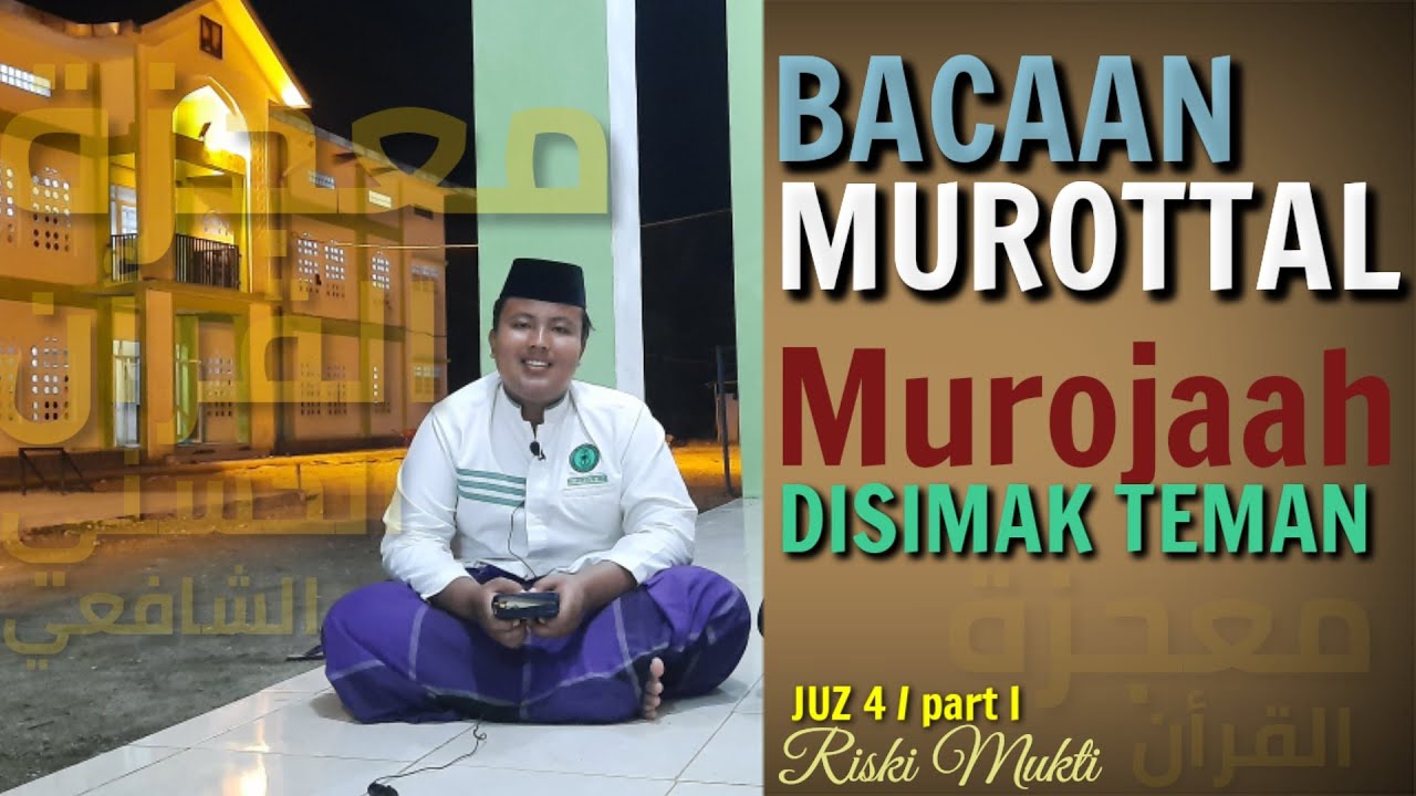 MUROJAAH HAFALAN JUZ 4 | MUROTTAL ALQURAN BACAAN CEPAT #hafizhquran ...