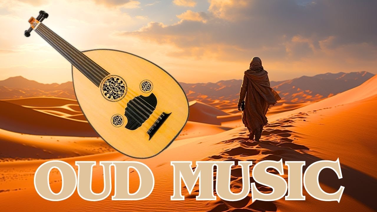 Desert Oud Music 2024 🐪 Best Instrumental Music & Arabic Desert Mix 🌞 ...