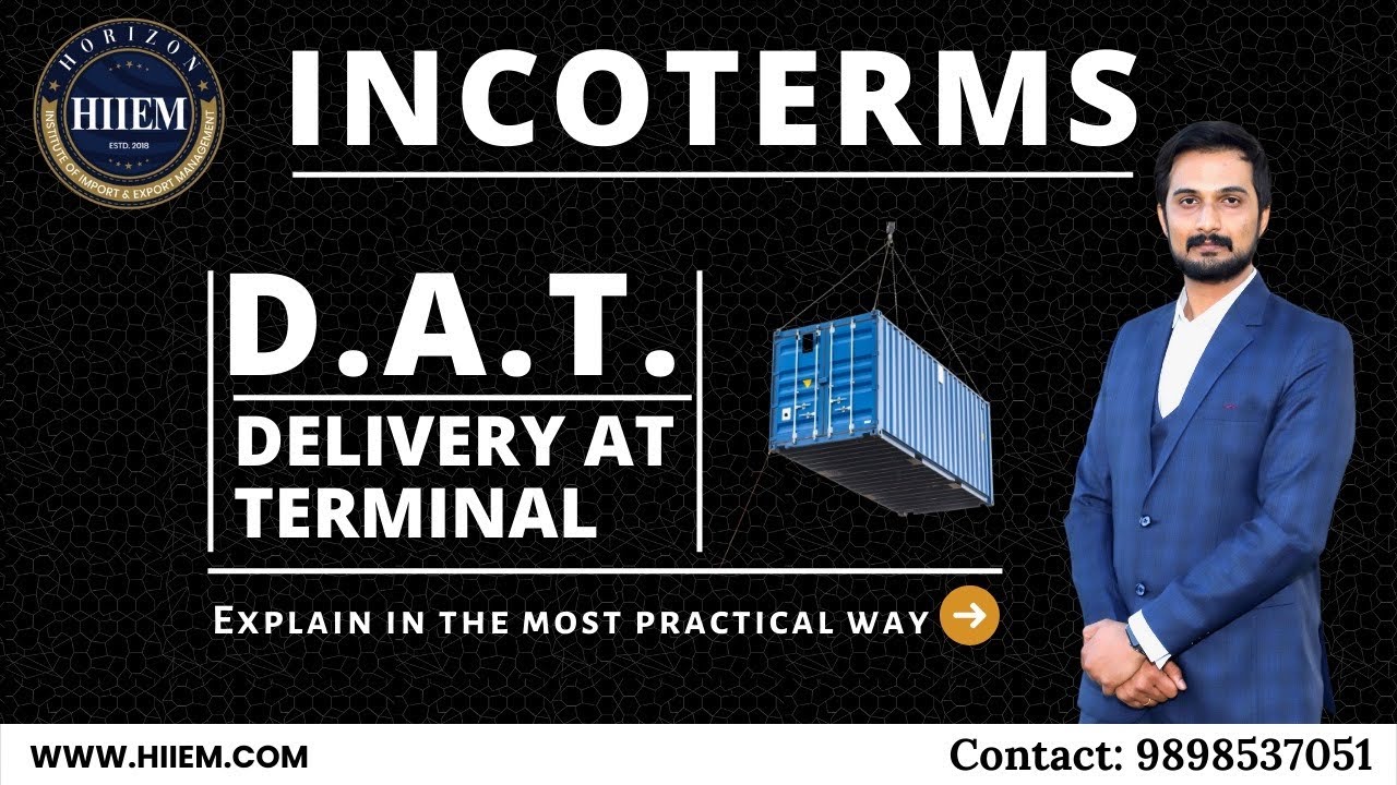 Delivery at terminal (DAT) - Incoterm Explain in most Practical way ...