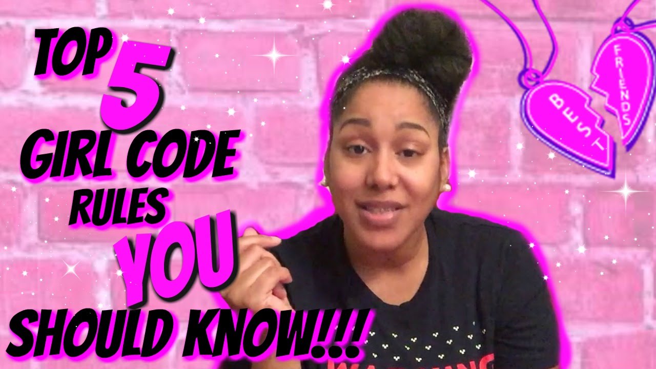 Chit Chit/Girl Talk - Top 5 Girl Code Rules You Should Know!!! - YouTube
