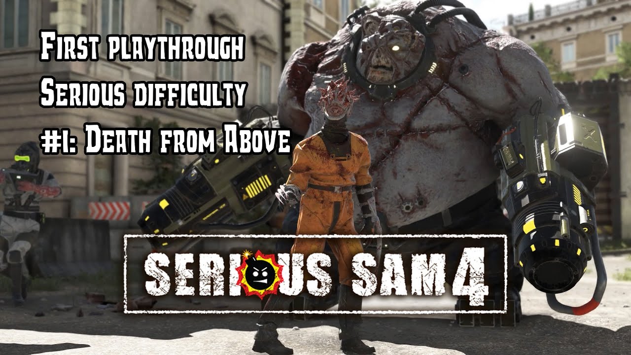 Serious Sam 4: #1 - Death from Above (First Playthrough) - YouTube