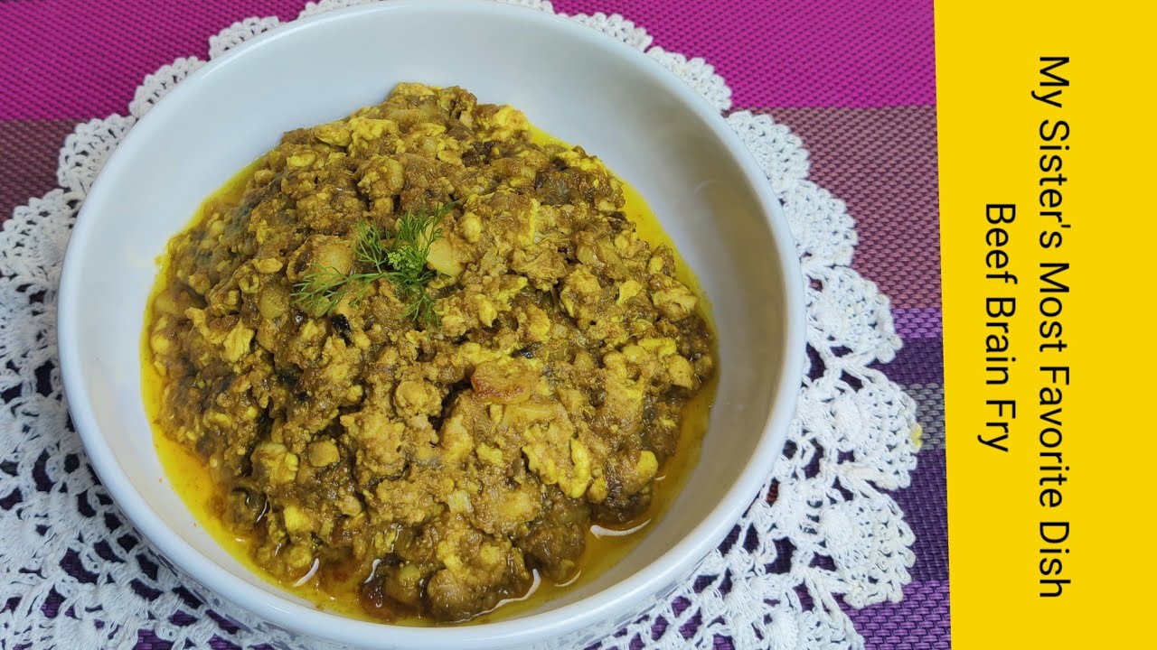 My Sister's Most Most Most Favorite Dish Beef Brain Fry/আমার বোনের খুবই ...