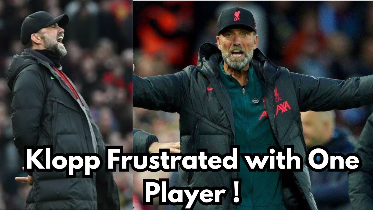 Jurgen Klopp frustrated with one Liverpool player - YouTube