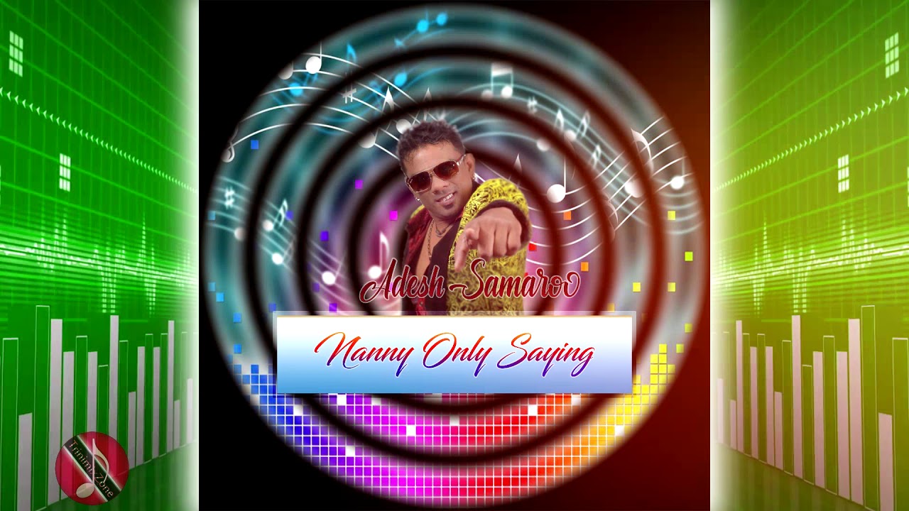 Adesh Samaroo - Nanny Only Saying (((2k20 ChutneySoca))) - YouTube