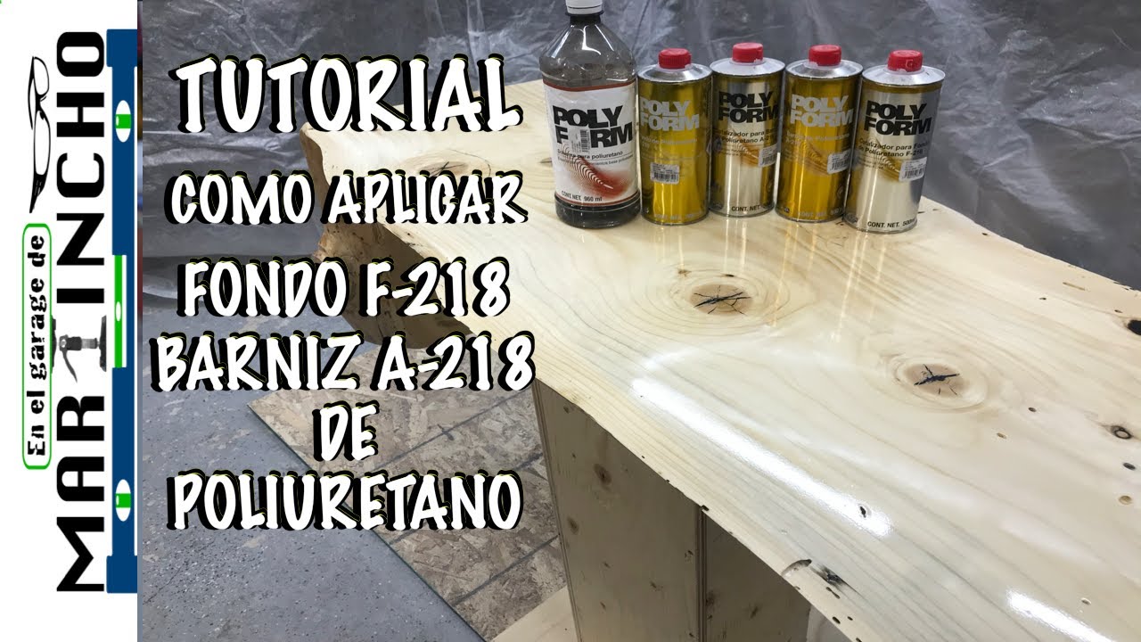Barniz de POLIURETANO A 218 de POLYFORM. TUTORIAL - YouTube