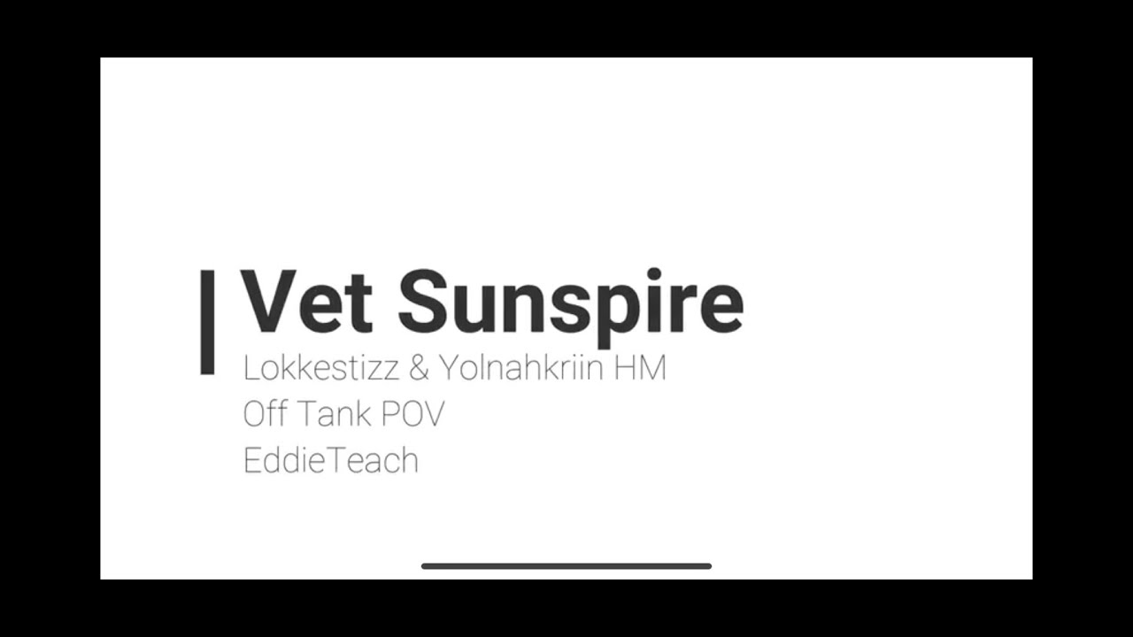 Veteran Sunspire, Lokkestiiz & Yolnahkriin HM, Off Tank POV. - YouTube