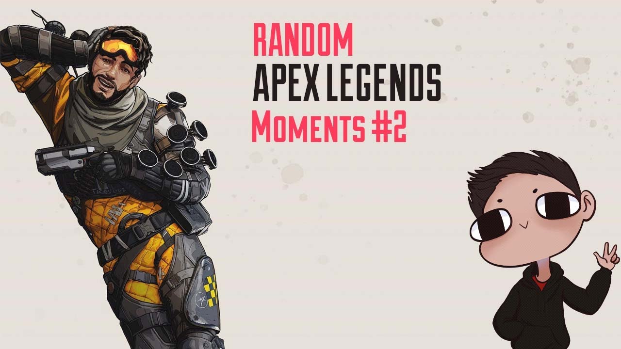 Random Apex Legends Moments # 2 - YouTube