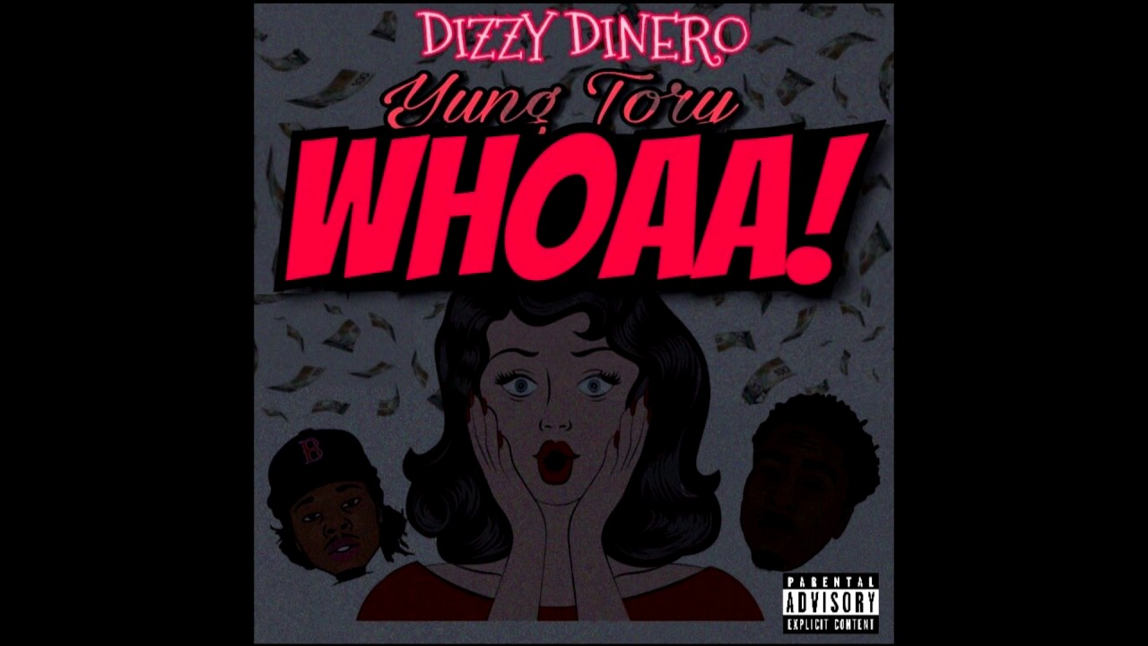 WHOAA - Dizzy Dinero Ft Yung Tory - YouTube