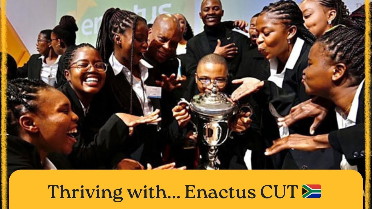 Thriving with... Enactus CUT 🇿🇦 - YouTube