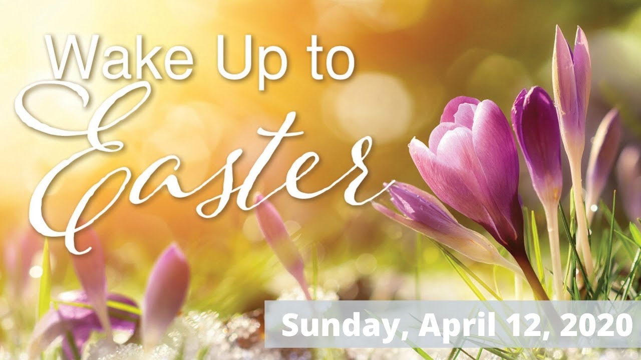 April 12, 2020: Easter Scriptures and Message - YouTube