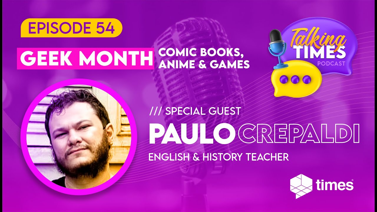 Talking Times Podcast - EP 54 - Geek Month: Comic Books, Anime & Games ...