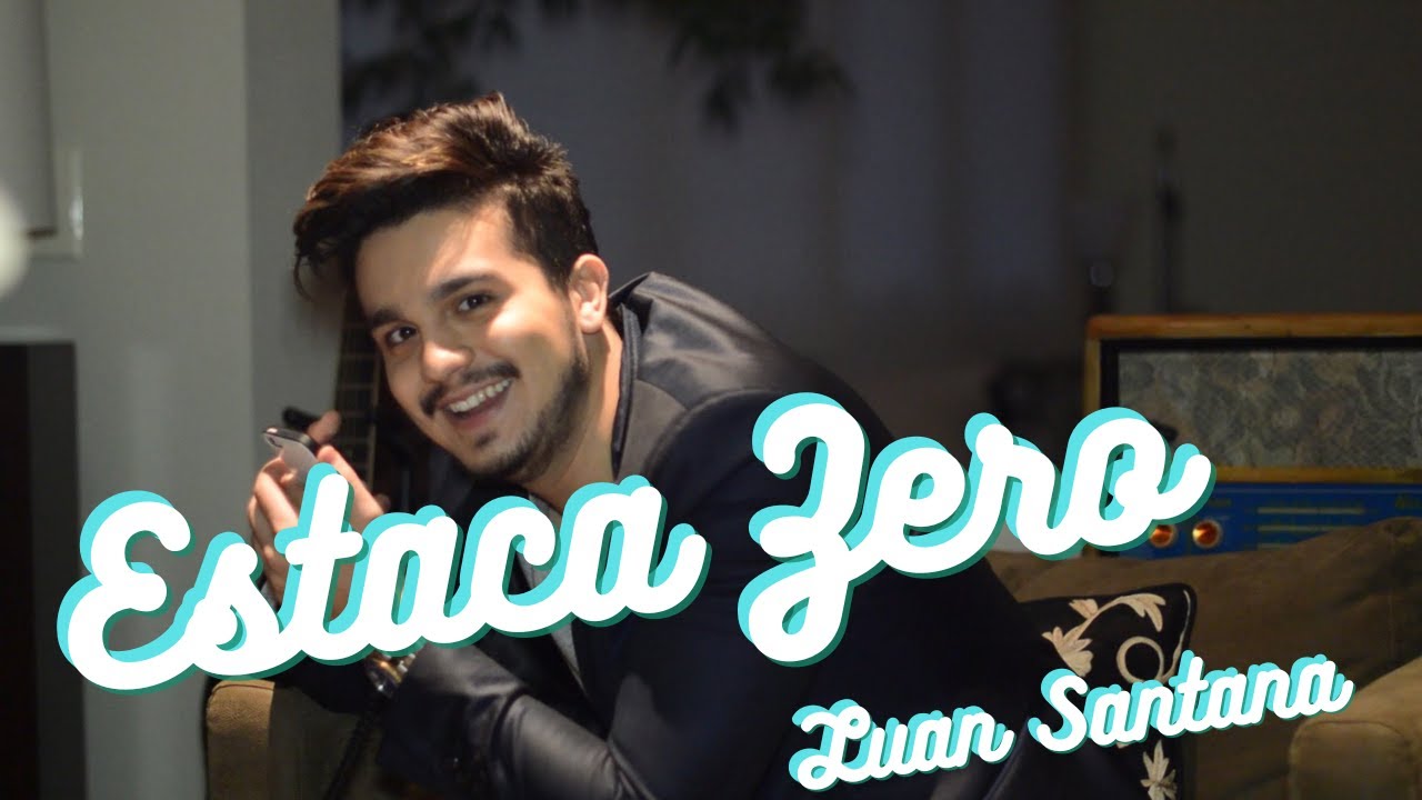 Estaca Zero - Luan Santana, Sucessos para Sempre - YouTube