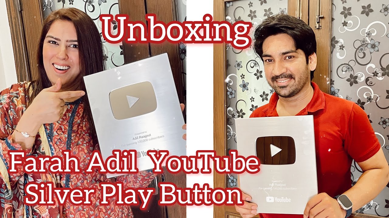 Unboxing Youtube Silver Play Button Adil Raajput | Farah Adil | 2023 | Unboxing - YouTube