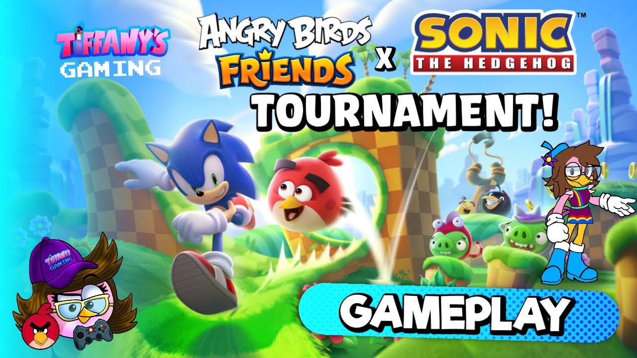 Angry Birds Friends x Sonic the Hedgehog Tournament | Tiffany’s Gaming ...