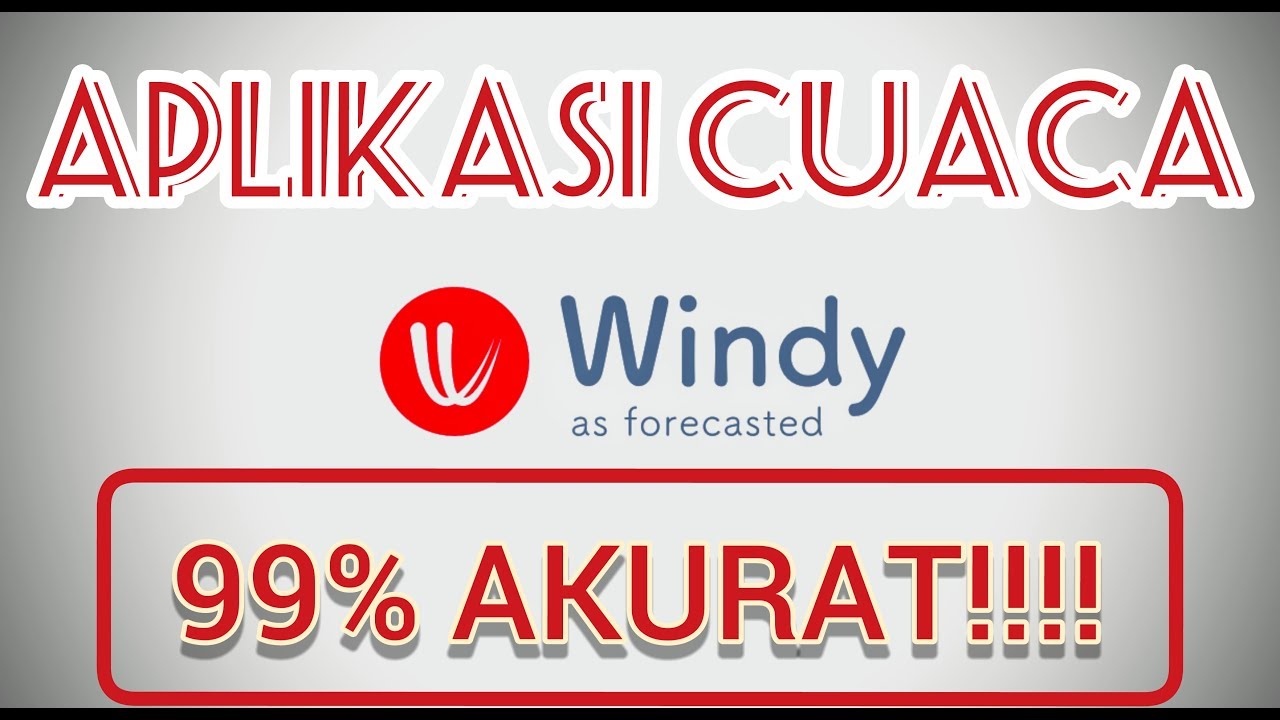 WINDY : APLIKASI CUACA PALING AKURAT BUAT TRAVELING - YouTube