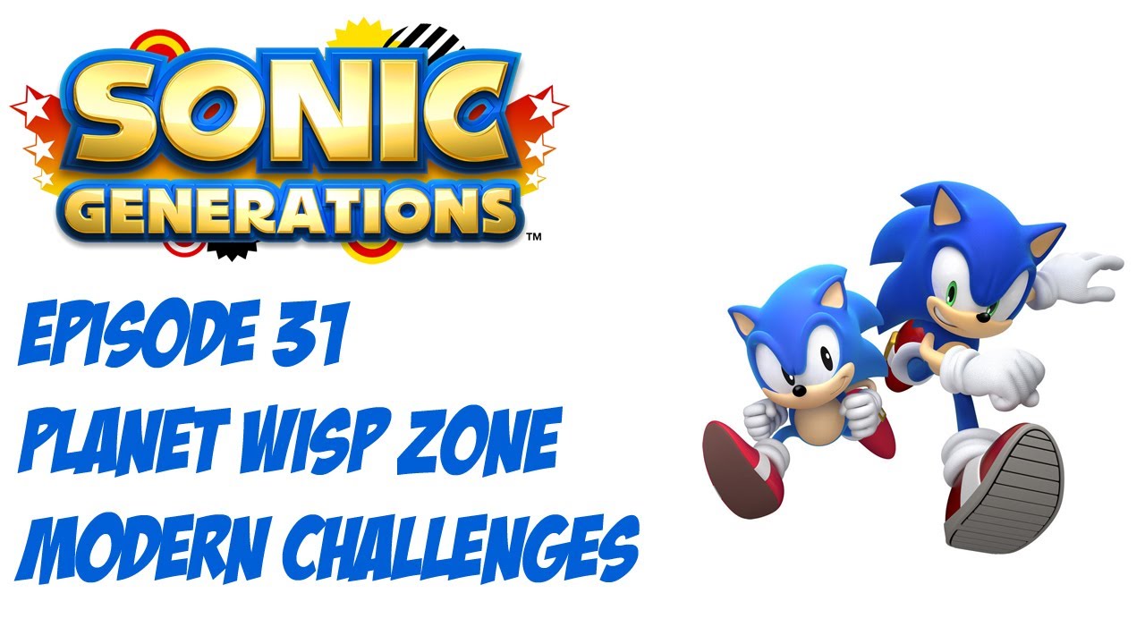 Sonic Generations - Episode 31: Planet Wisp Zone Challenges (Modern ...