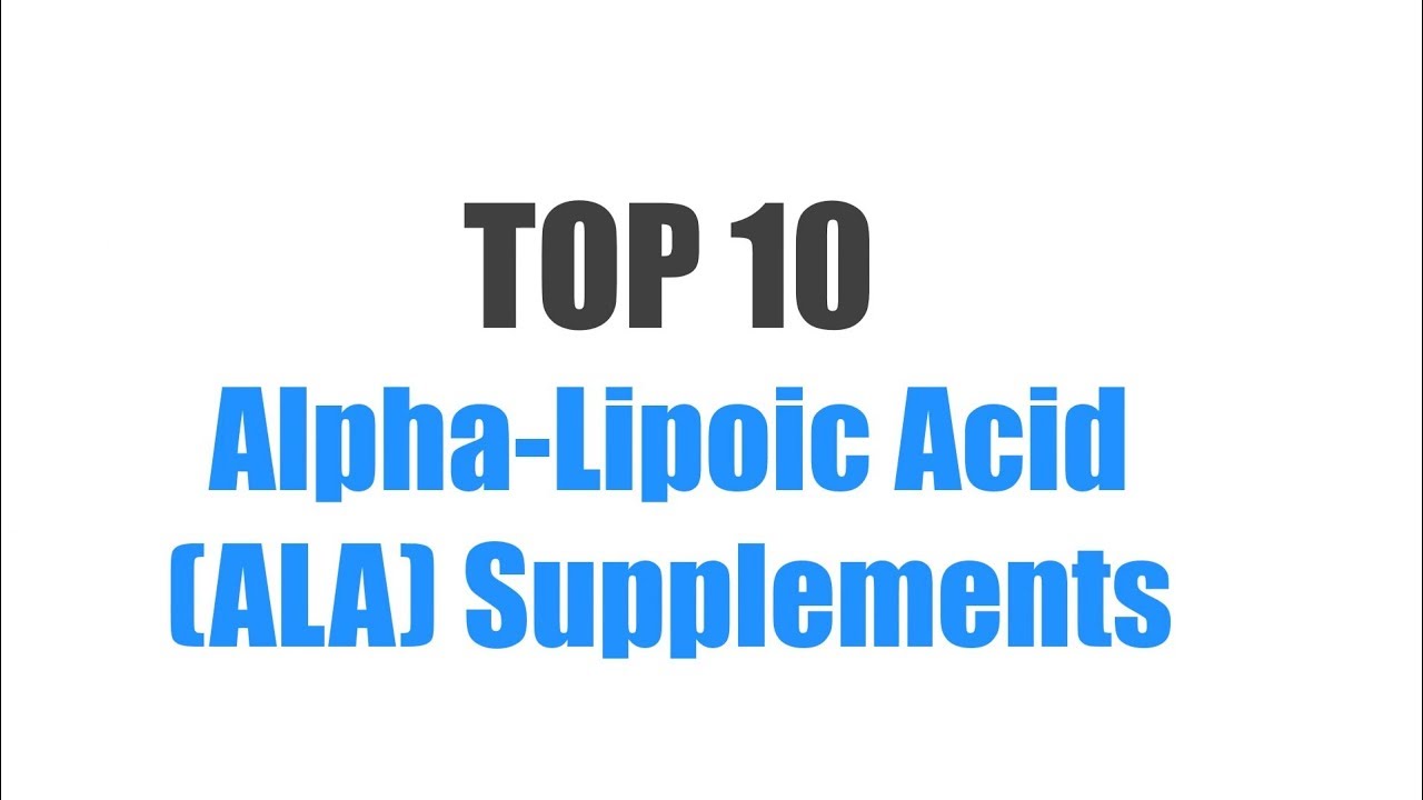Best Alpha Lipoic Acid ALA Supplements - Top 10 Ranked - YouTube