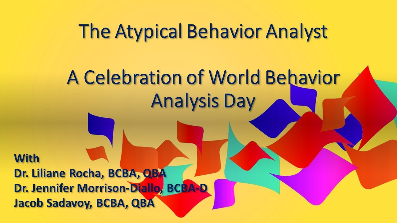 Atypical Behavior Analyst: World Behavior Analysis Day celebration ...