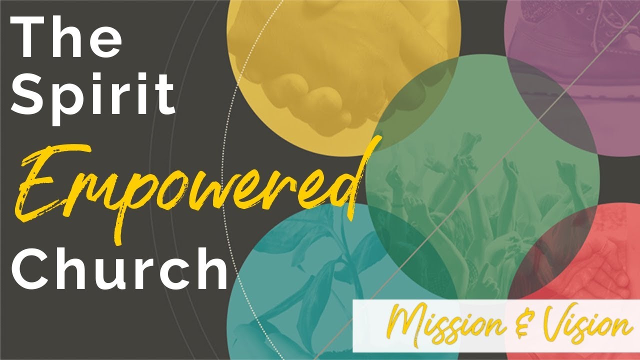 7-12-23 Spirt Empowered Church Mission & Vision Pt2 - YouTube