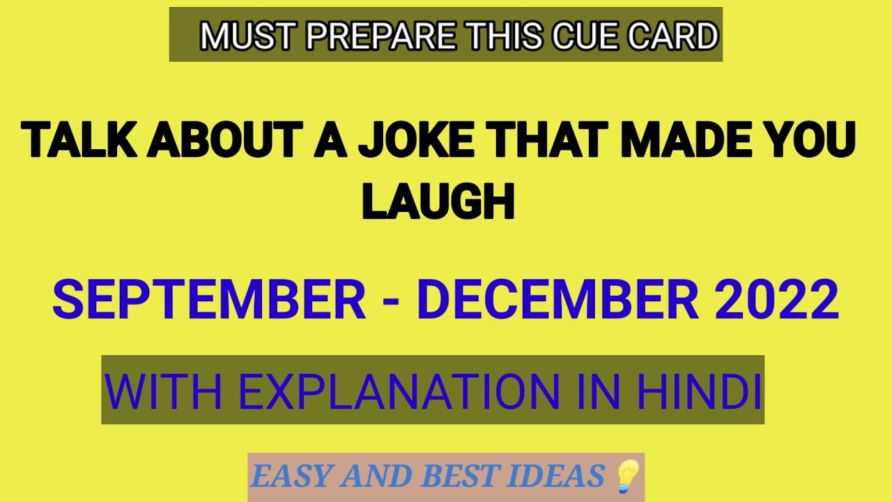Talk about a joke that made you laugh cue card September-December 2022 ...