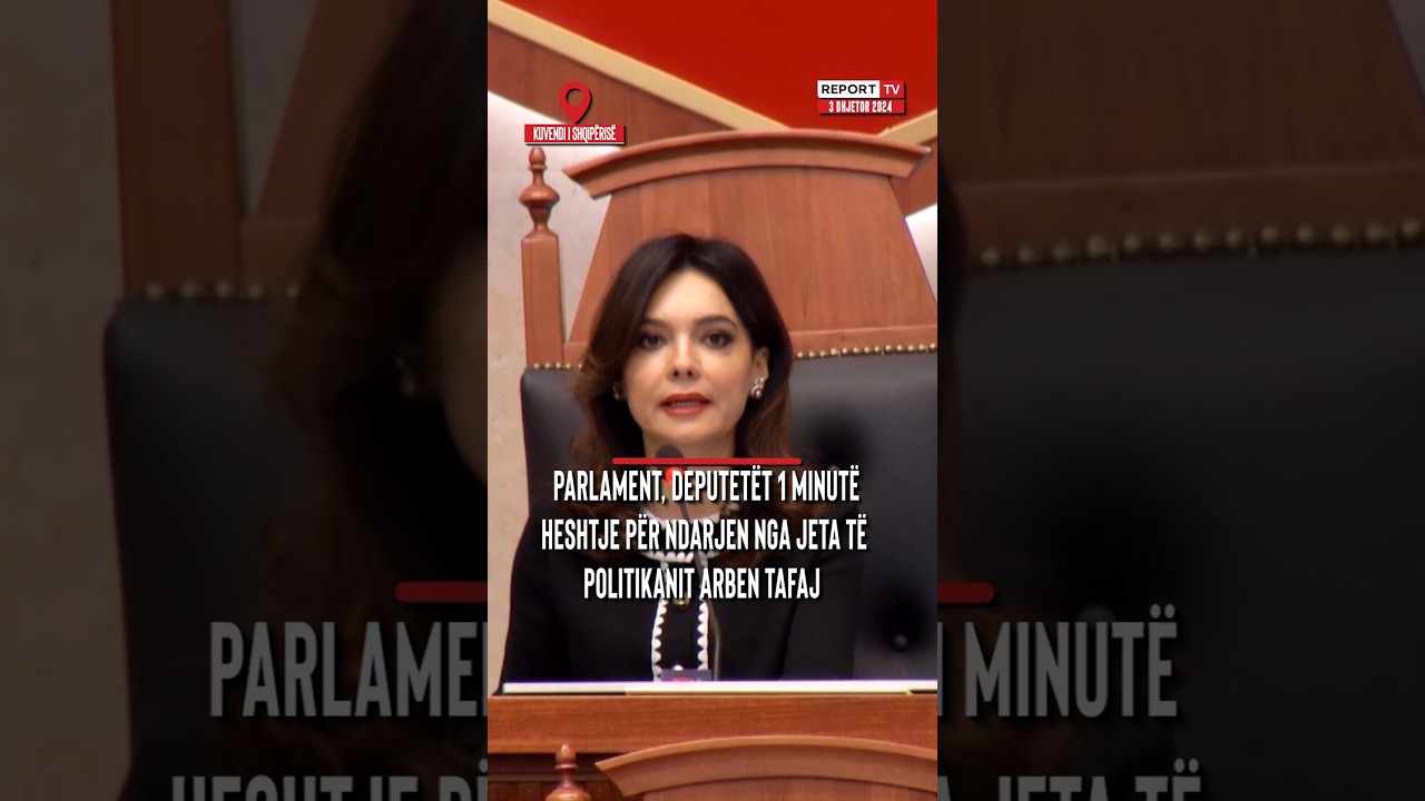 Parlament, deputetët 1 minutë heshtje për ndarjen nga jeta të ...