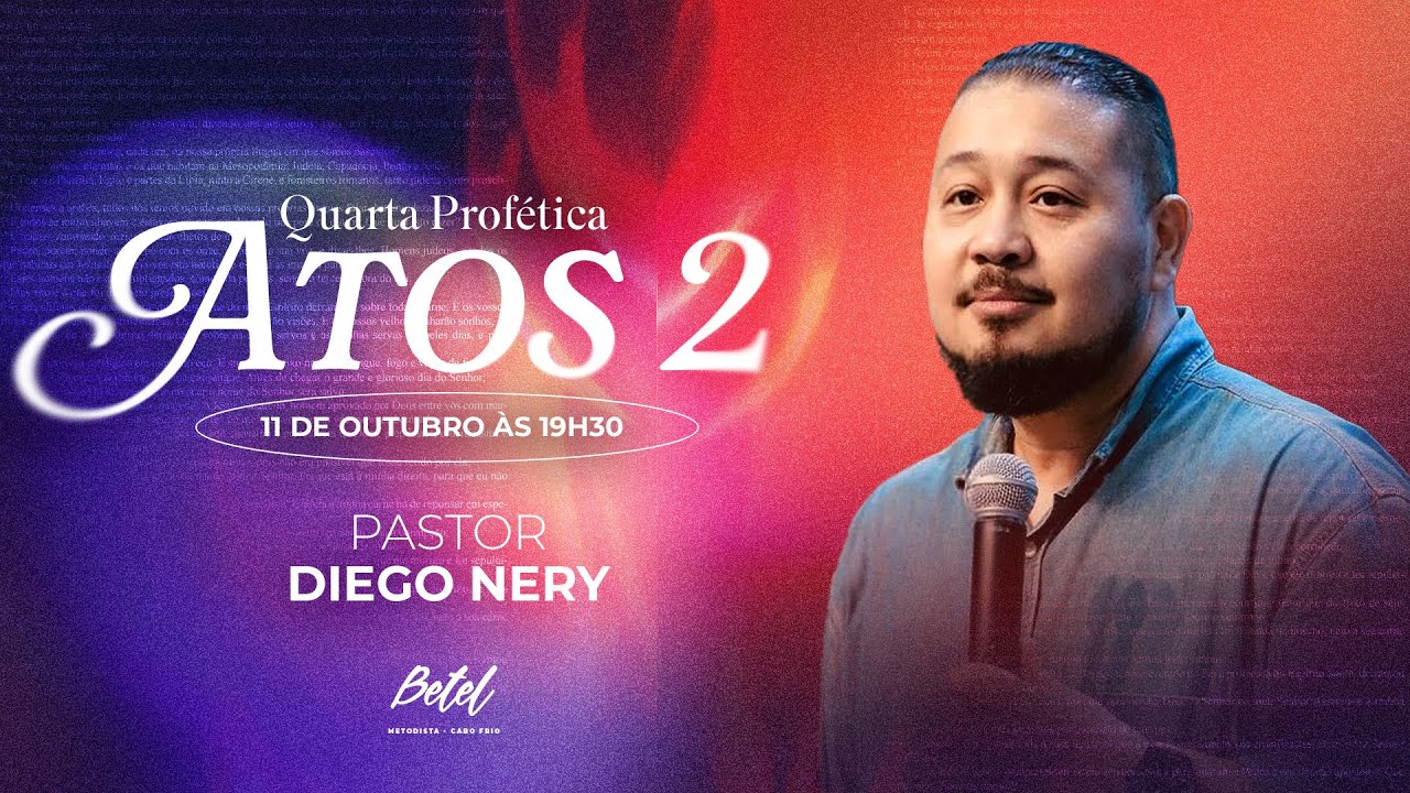 Quarta Profética - Atos 2 | Pr. Diego Nery - YouTube