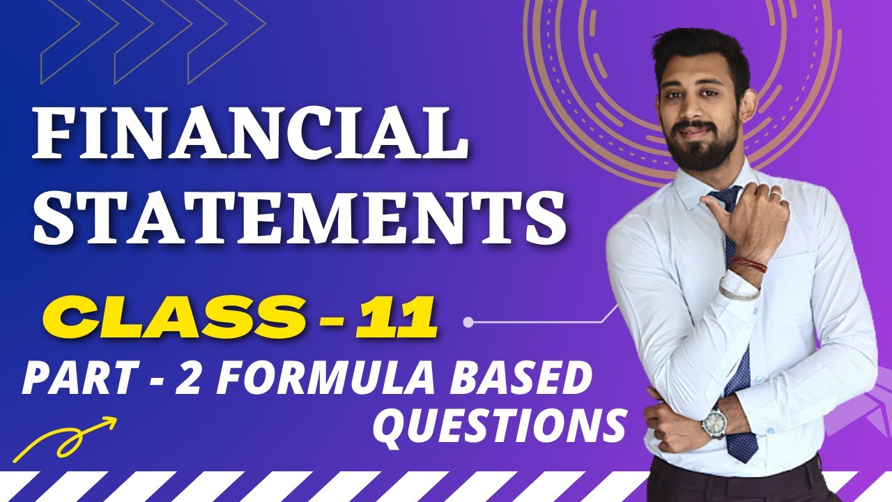 Financial Statements | Formula based QUESTIONS | Part 2 | Class 11 ...