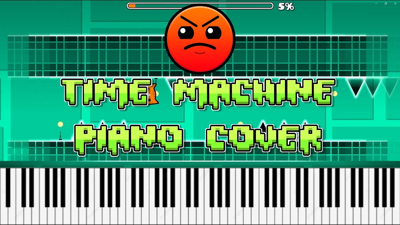 Time Machine ||Geometry Dash|| Piano Cover - YouTube